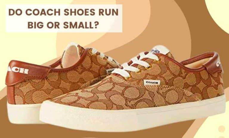 Do Coach Shoes Run Big Or Small? [Coach Shoes Sizing Chart] - Shoes Matrix