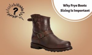 Frye Boots Sizing Guide: Are Frye Boots True to Size? - Shoes Matrix
