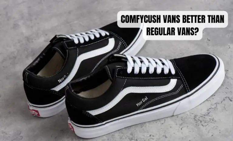 Vans ComfyCush Vs. Regular Old Skool: (5 Facts You Need to Know Now ...
